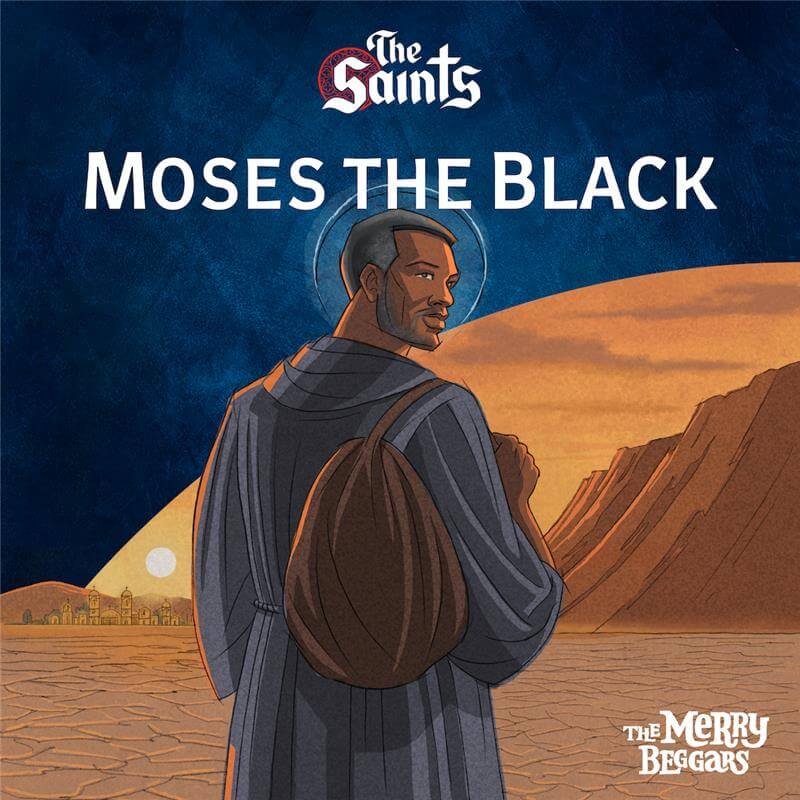 This Monday, on "The Saints": Moses the Black - Relevant Radio