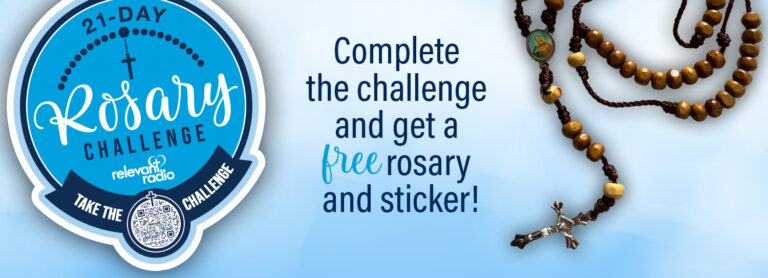 21-Day Rosary Challenge! - Relevant Radio